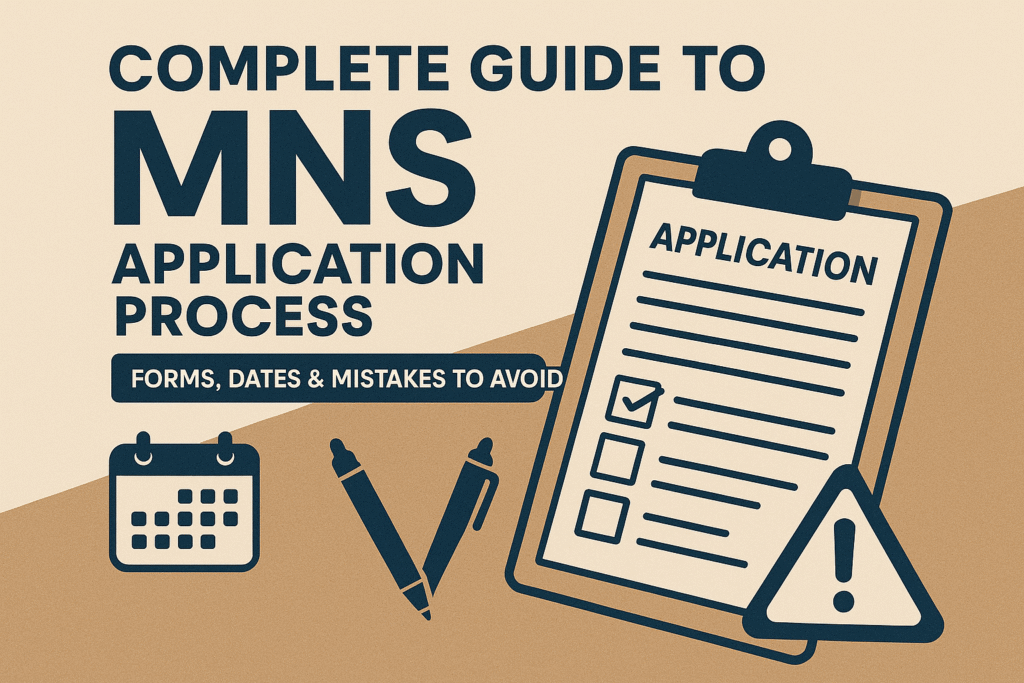 Complete Guide to MNS Application Process: Forms, Important Dates ...